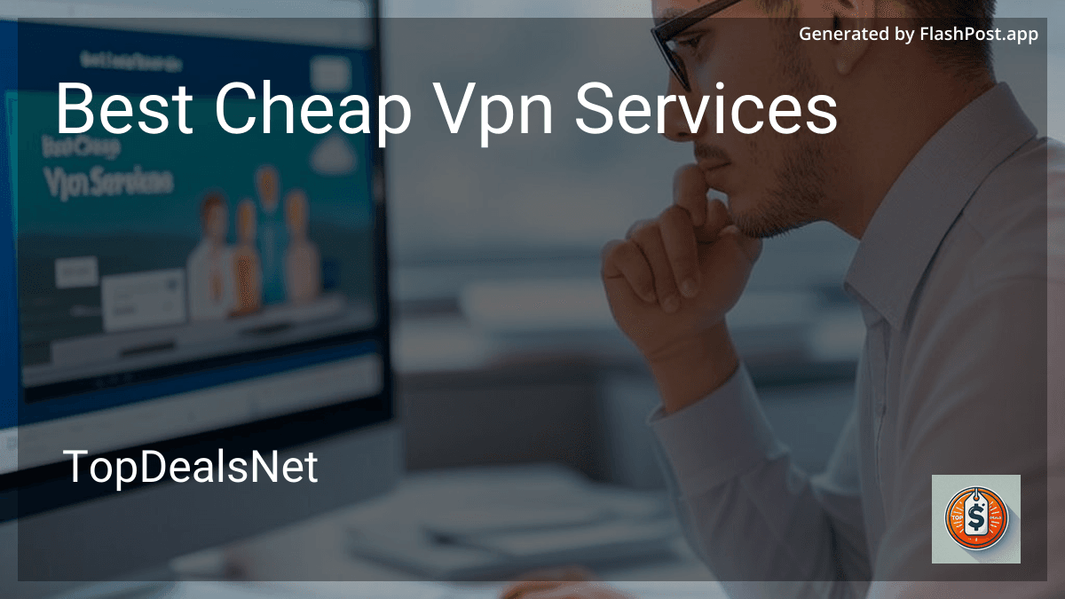 6 Best Cheap Vpn Services in 2025
