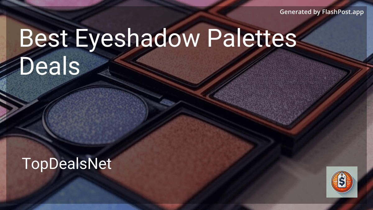 8 Best Eyeshadow Palettes Deals in 2026