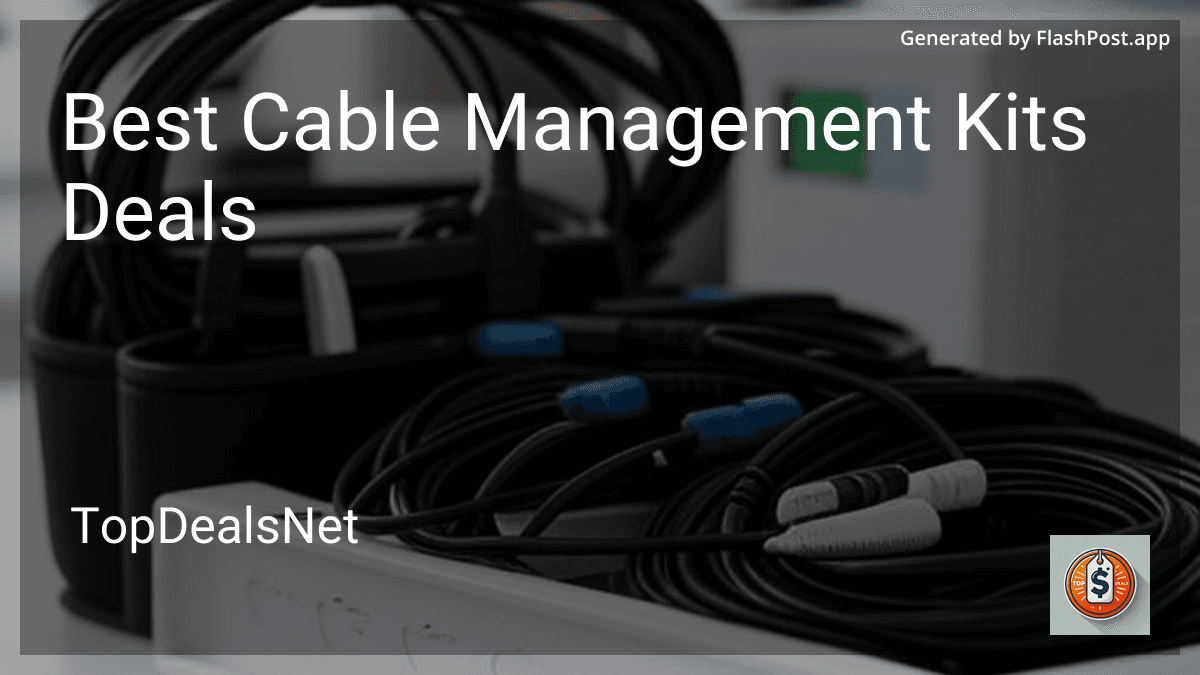6 Best Cable Management Kits Deals in 2026