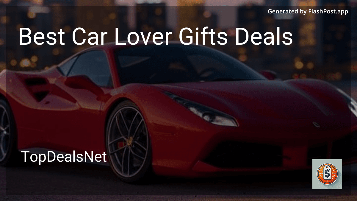 7 Best Car Lover Gifts Deals in 2026