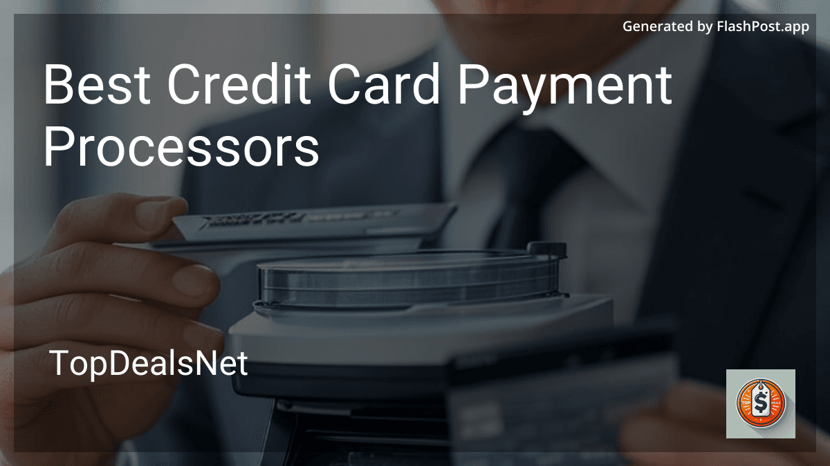 4 Best Credit Card Payment Processors in 2025