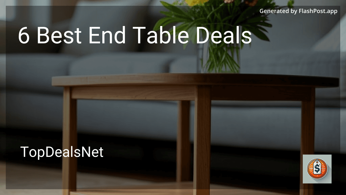6 Best End Table Deals in 2025