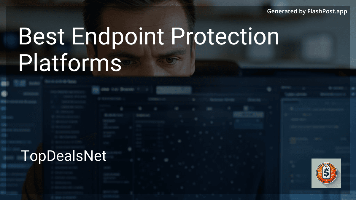4 Best Endpoint Protection Platforms in 2025