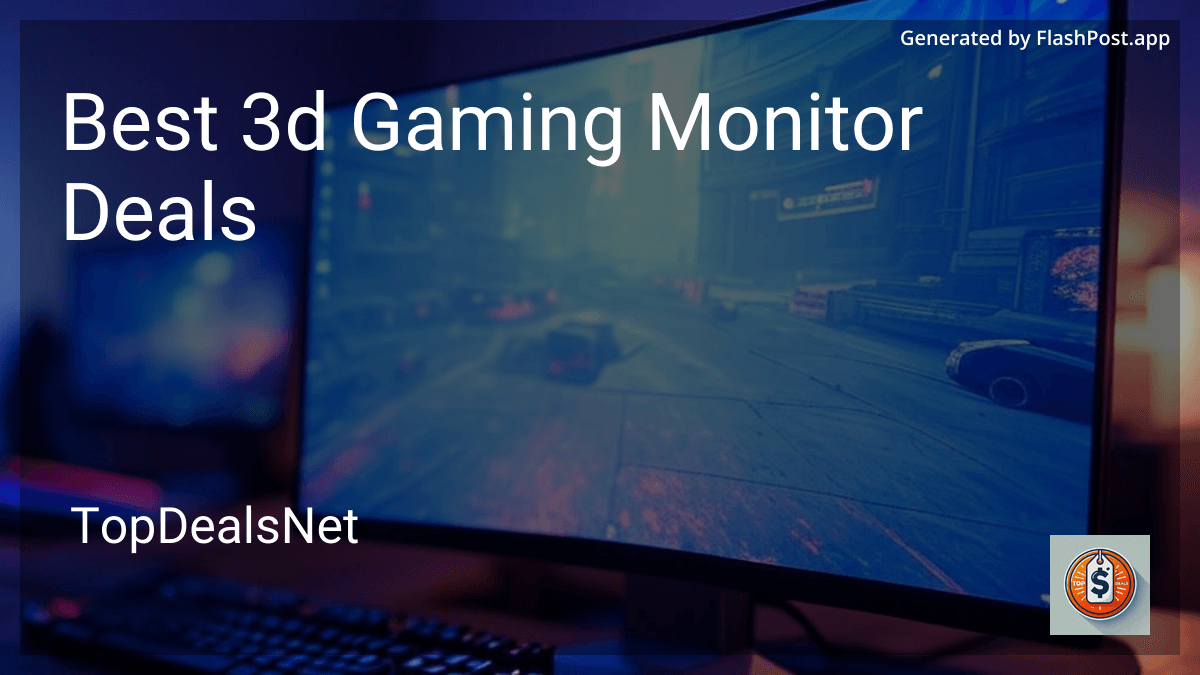 7 Best 3D Gaming Monitor Deals in 2026