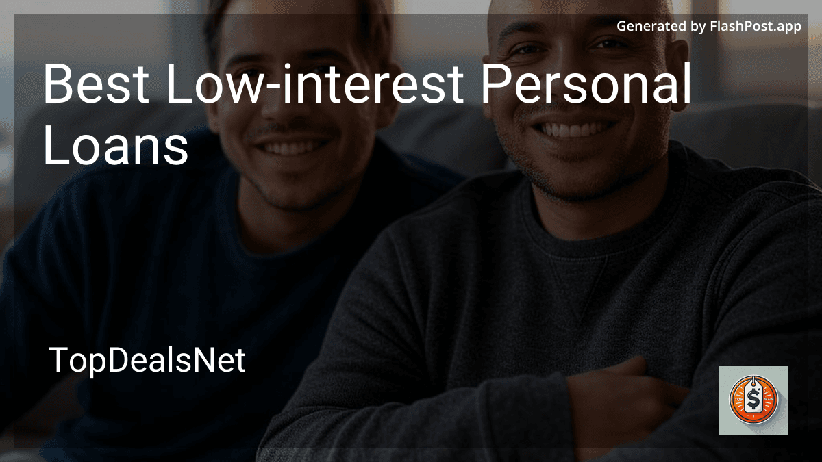 6 Best Low-interest Personal Loans in 2025
