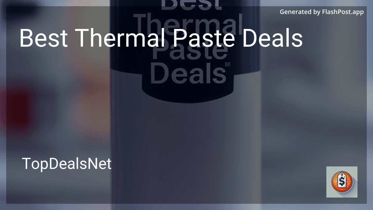 10 Best Thermal Paste Deals in 2026