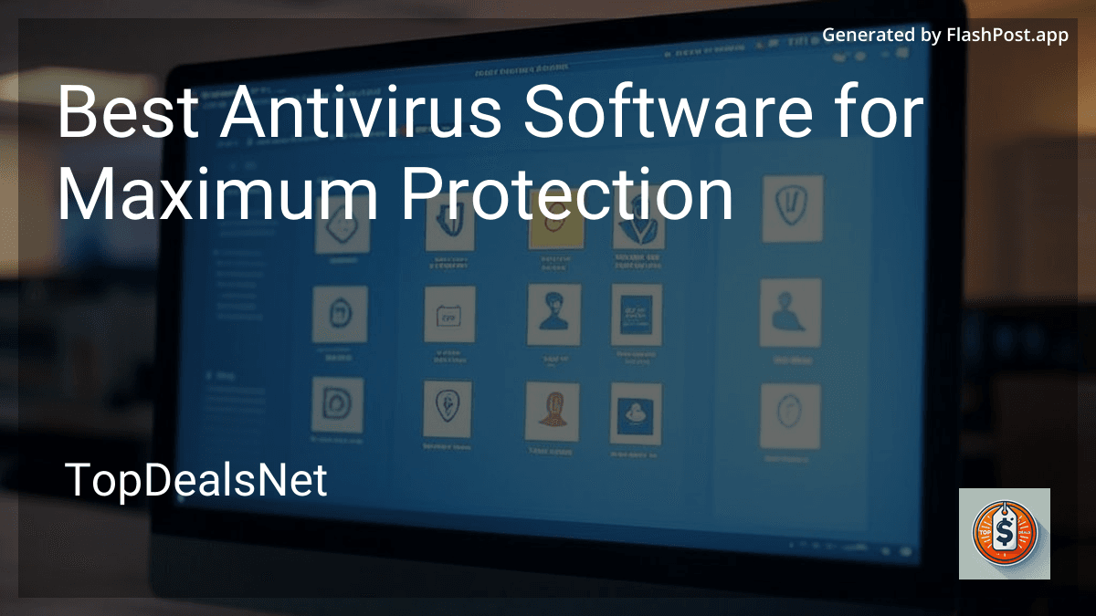 6 Best Antivirus Software for Maximum Protection in 2025