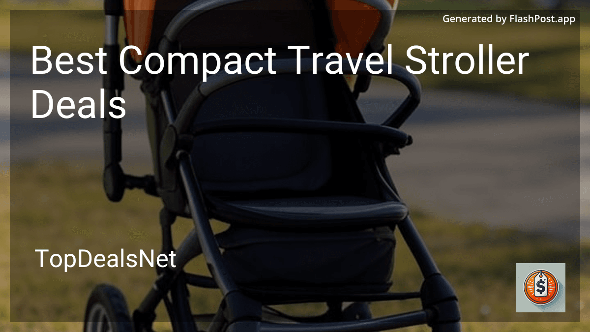 10 Best Compact Travel Stroller Deals in 2026