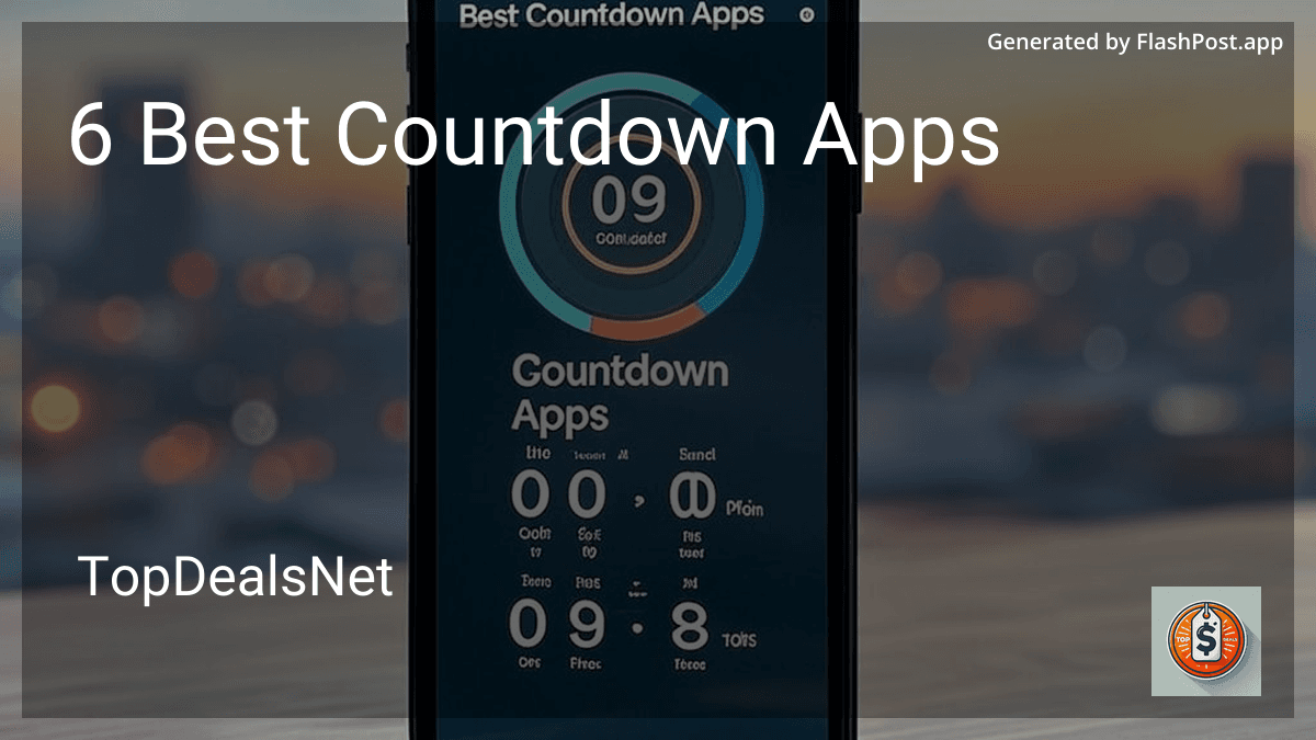 6 Best Countdown Apps in 2025