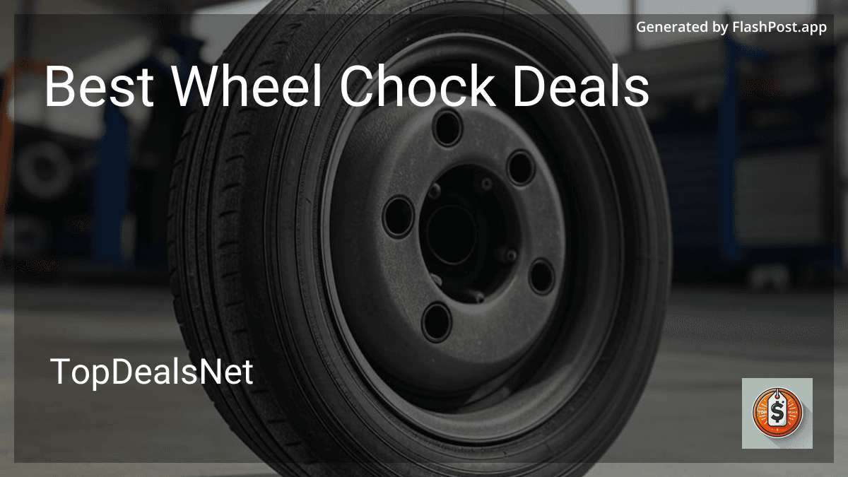 8 Best Wheel Chock Deals in 2025