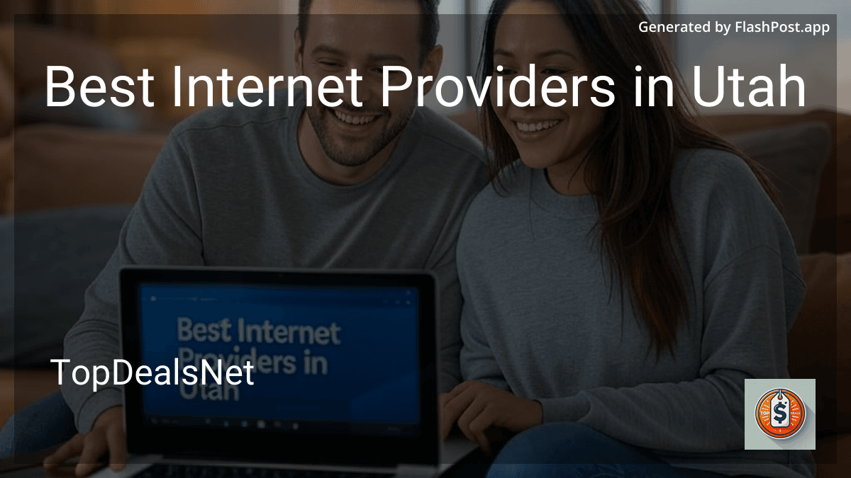 4 Best Internet Providers in Utah in 2026