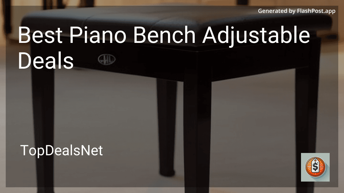 8 Best Piano Bench Adjustable Deals in 2026
