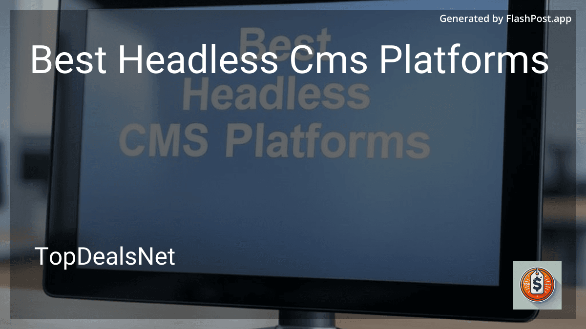6 Best Headless CMS Platforms in 2026