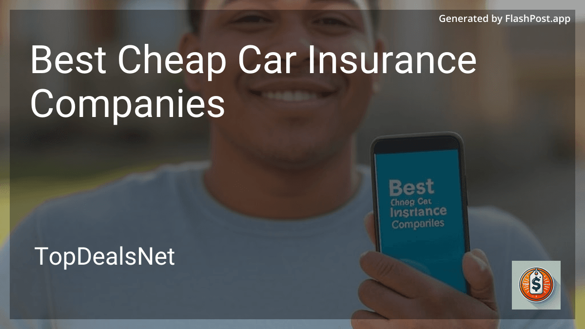 6 Best Cheap Car Insurance Companies in 2025