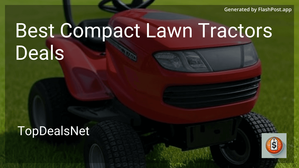 7 Best Compact Lawn Tractors Deals in 2026