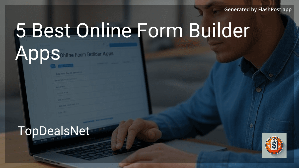 5 Best Online Form Builder Apps in 2025