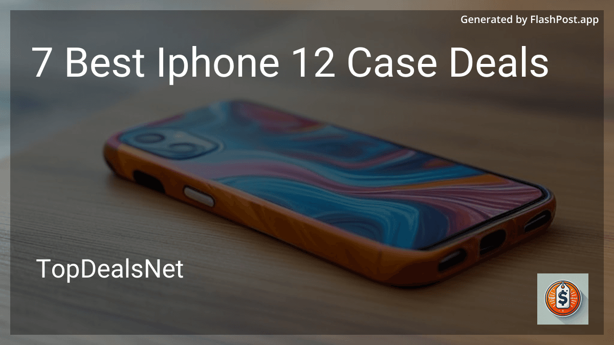 7 Best iPhone 12 Case Deals in 2026